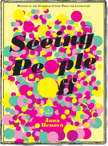 Seeing People Off by Jana Benova – Two Dollar Radio